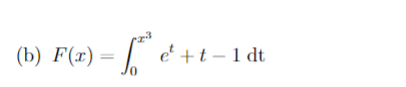 Solved (b) F(x)=∫0x3et+t-1dt | Chegg.com