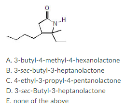 Solved A. 3-butyl-4-methyl-4-hexanolactone B. | Chegg.com