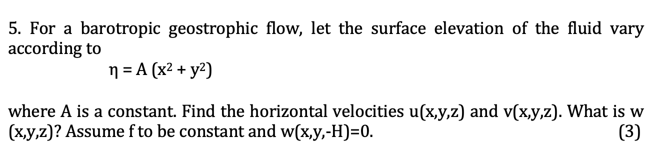 Solved 5. For a barotropic geostrophic flow, let the surface | Chegg.com