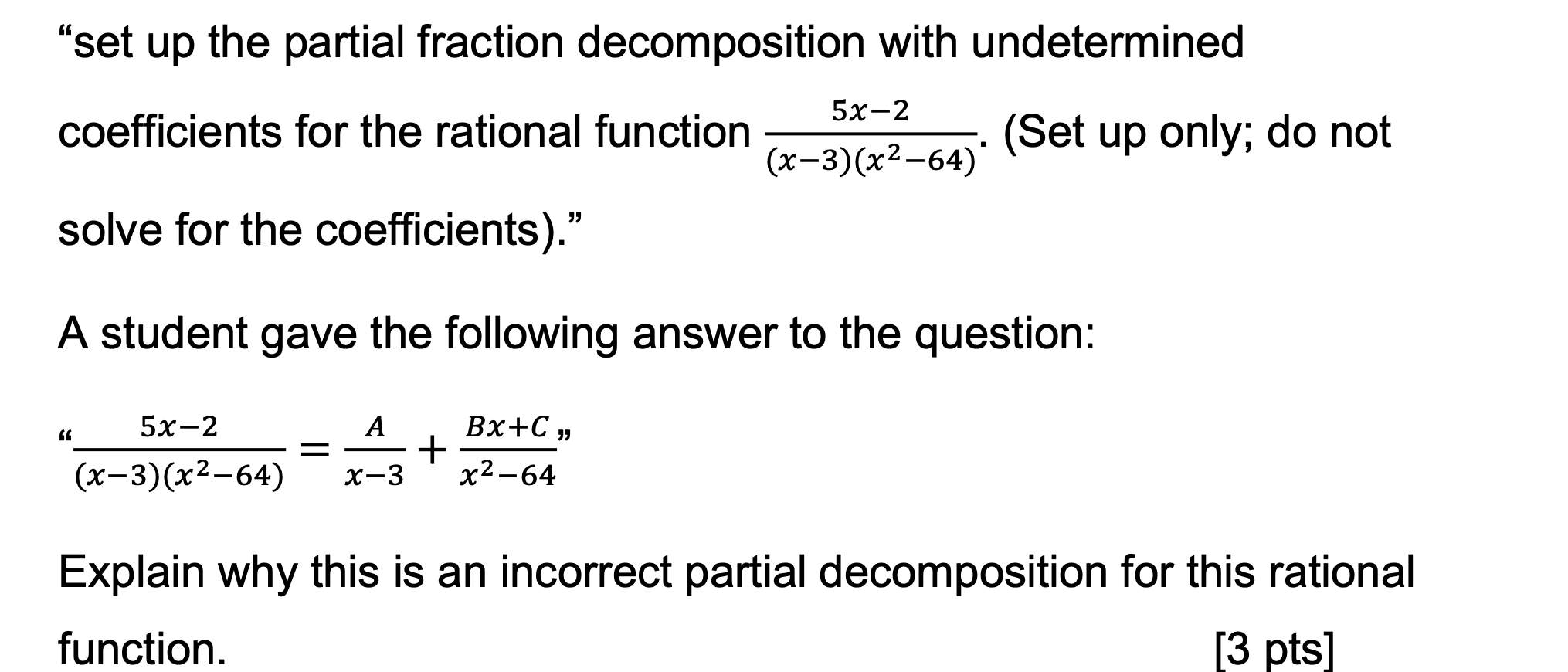 Solved "set up the partial fraction decomposition with | Chegg.com