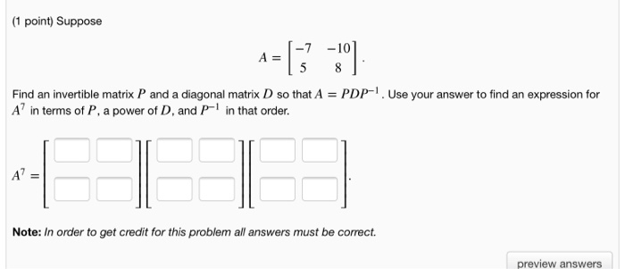 Solved 1 point) Suppose Find an invertible matrix P and a | Chegg.com