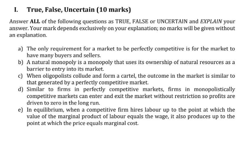 Solved 1. True, False, Uncertain (10 marks) Answer ALL of | Chegg.com