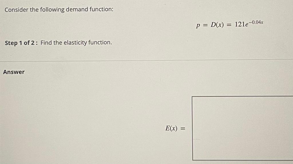 Solved Consider the following demand function: | Chegg.com