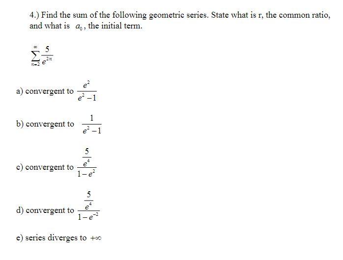 4.) Find the sum of the following geometric series. | Chegg.com