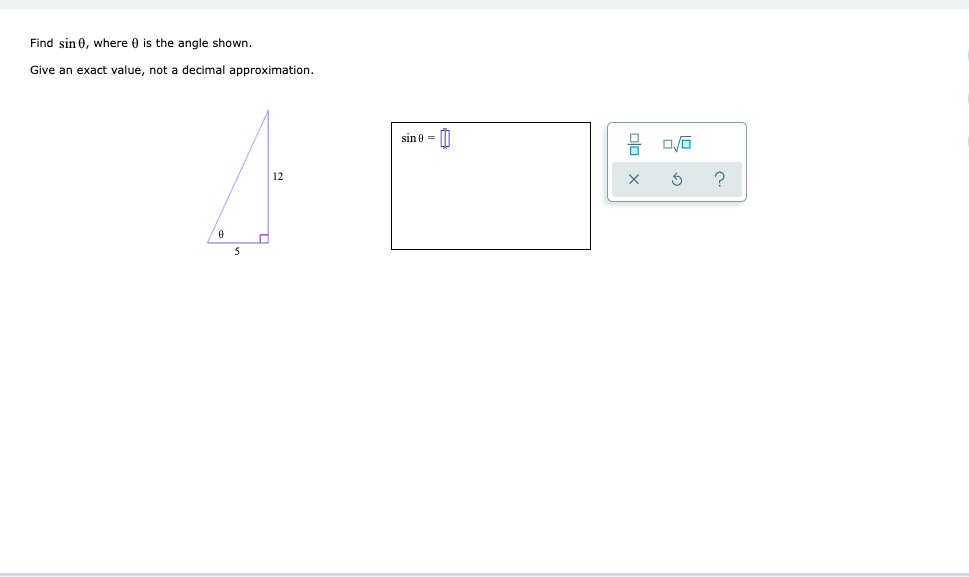 Solved Find sin 0, where 0 is the angle shown. Give an exact | Chegg.com
