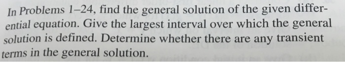 Solved In Problems 1 24 Find The General Solution Of The