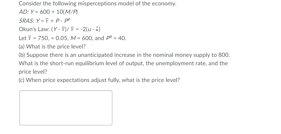 Solved Consider the following misperceptions model of the | Chegg.com