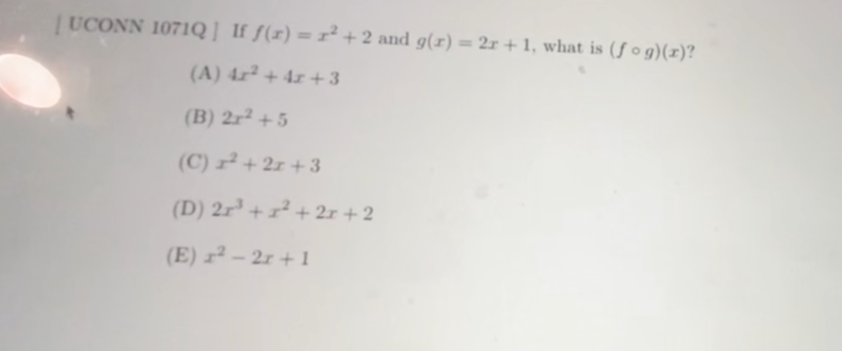 Solved [UCONN 1071Q ] ﻿If f(x)=x2+2 ﻿and g(x)=2x+1, ﻿what is | Chegg.com