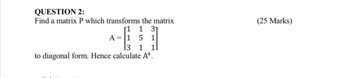 Solved Find a matrix P which transforms the matrix | Chegg.com