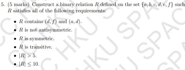 Solved 5. (5 marks) Construct a binary relation R defined on | Chegg.com