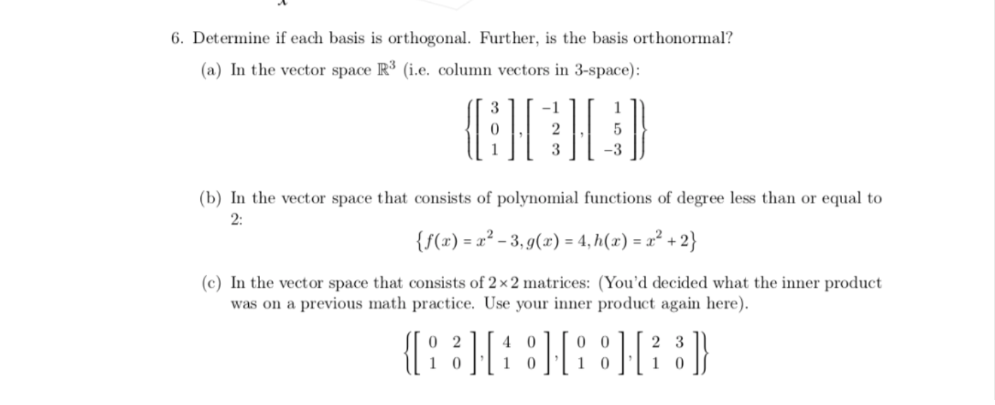 Solved 6. Determine if each basis is orthogonal. Further, is | Chegg.com
