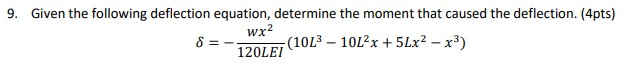 Solved 9. Given the following deflection equation, determine | Chegg.com
