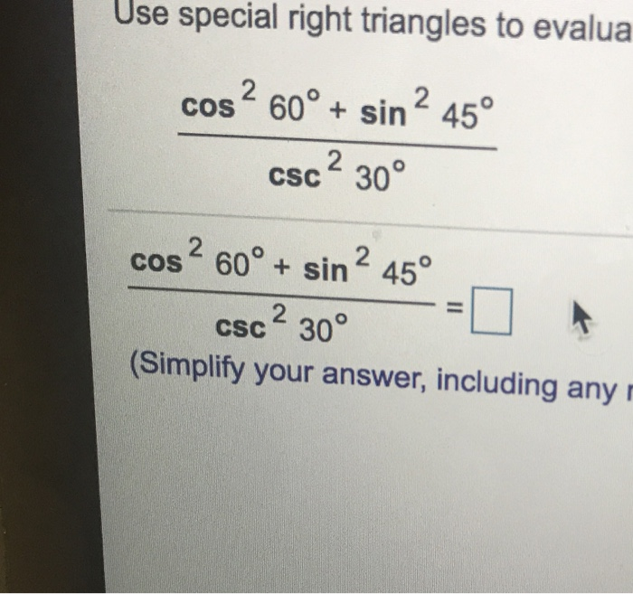 Solved Use special right triangles to evalua COS cos2 60° + | Chegg.com