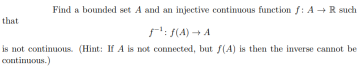 Solved Find a bounded set A and an injective continuous | Chegg.com
