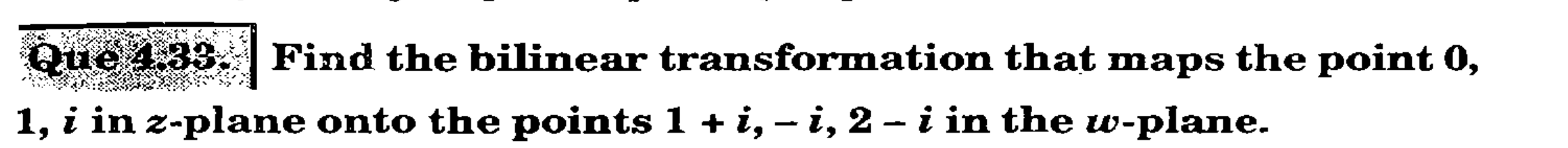 Solved ad 1 : 2,33 . Find the bilinear transformation that | Chegg.com