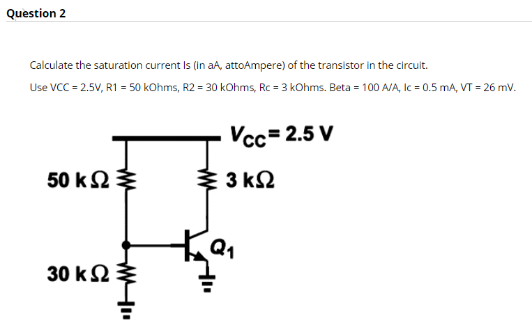 Solved Question 2 Calculate the saturation current Is (in | Chegg.com