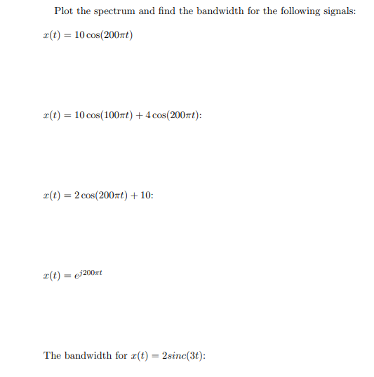 Solved Plot the spectrum and find the bandwidth for the | Chegg.com