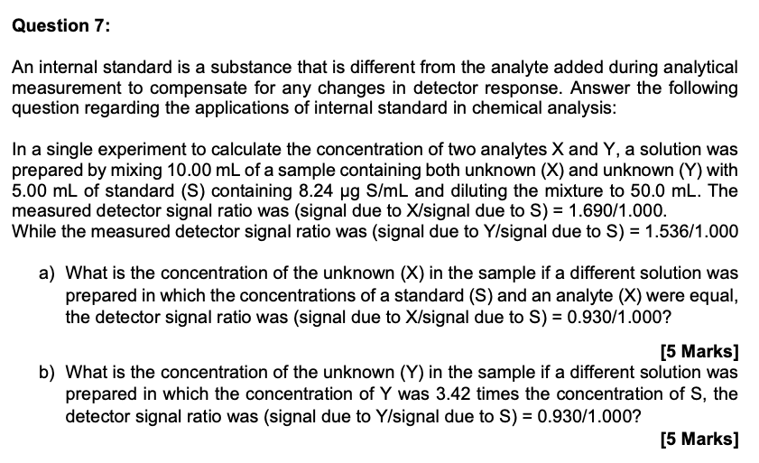 Solved Question 7: An internal standard is a substance that | Chegg.com
