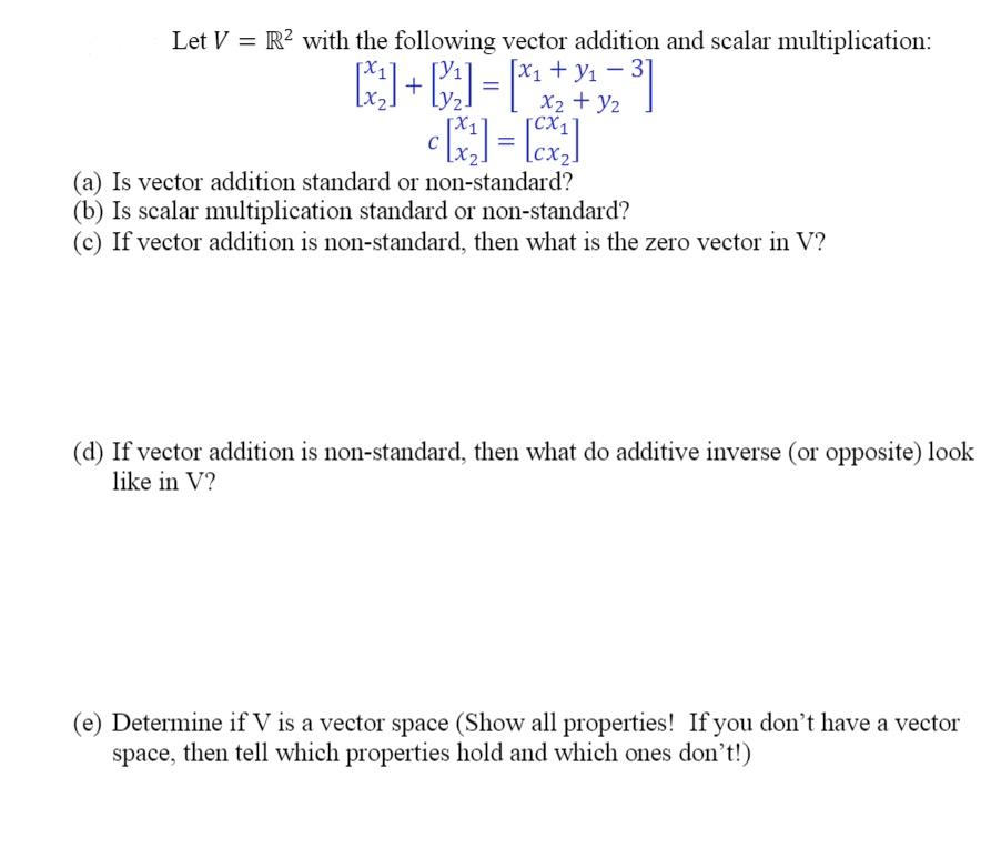 Solved Let V = R2 with the following vector addition and | Chegg.com