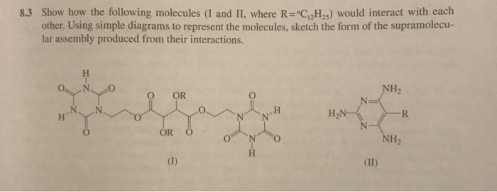Solved 8.3 Show how the following molecules (I and II, where | Chegg.com