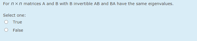 Solved For nxn matrices A and B with B invertible AB and BA | Chegg.com
