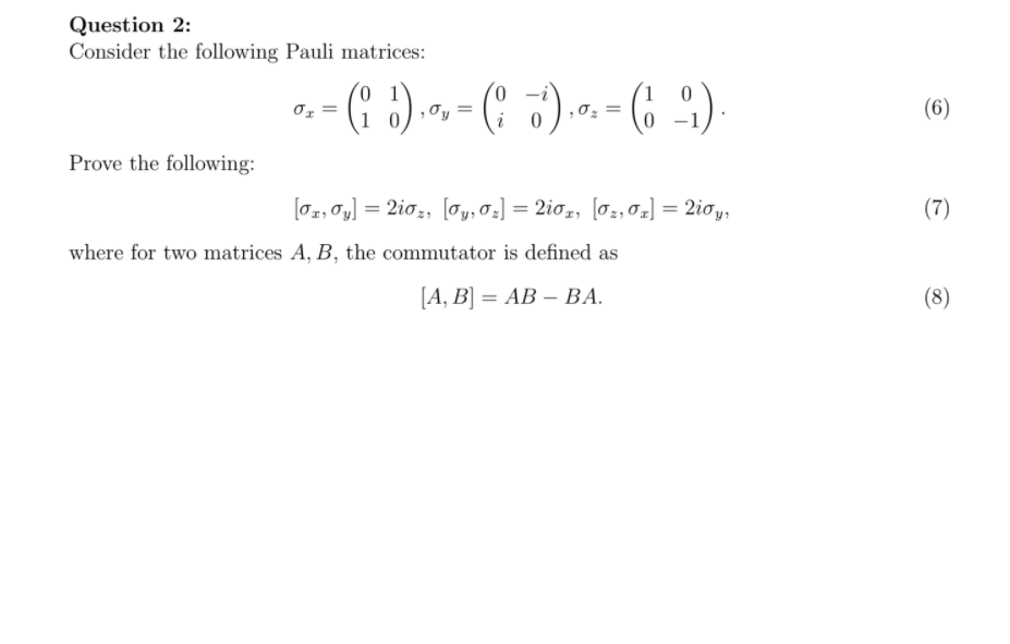Solved Question 2: Consider the following Pauli matrices: - | Chegg.com