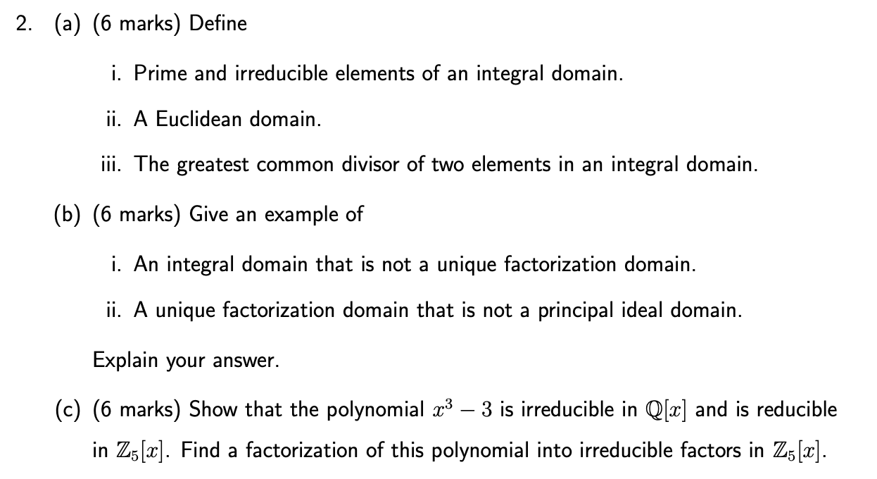 (a) (6 marks) Define i. Prime and irreducible | Chegg.com
