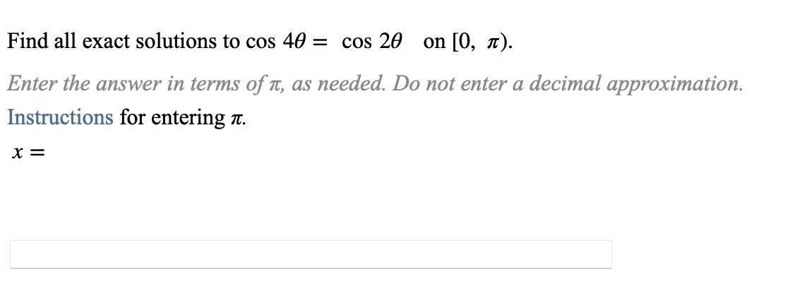Solved Find all exact solutions to cos 40 = cos 20 on [0, | Chegg.com
