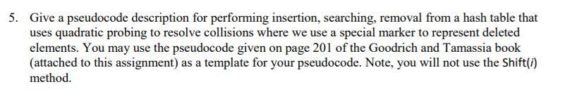Solved 5. Give a pseudocode description for performing | Chegg.com