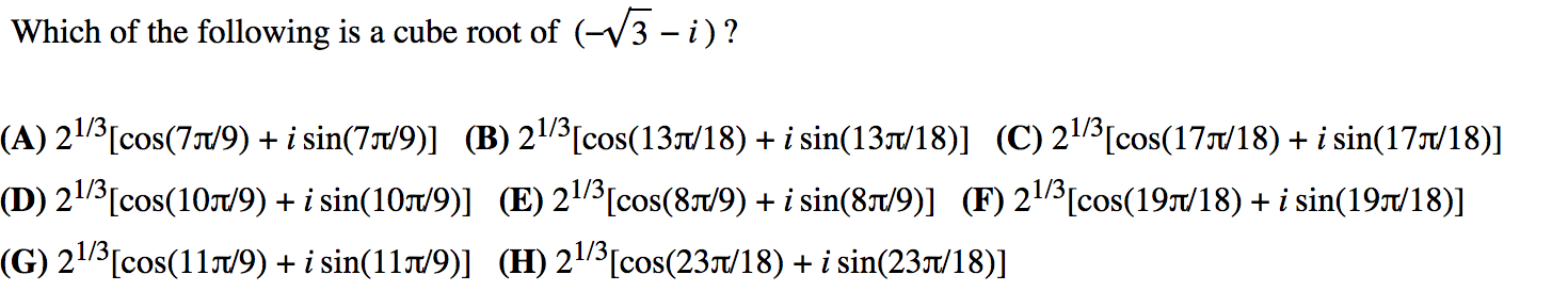 Solved Which of the following is a cube root of -3 - i)? (A) | Chegg.com
