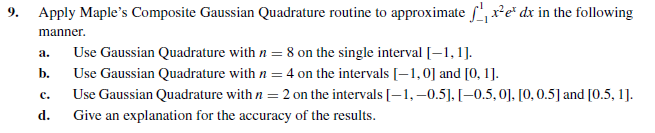 Solved Apply Maple's Composite Gaussian Quadrature routine | Chegg.com