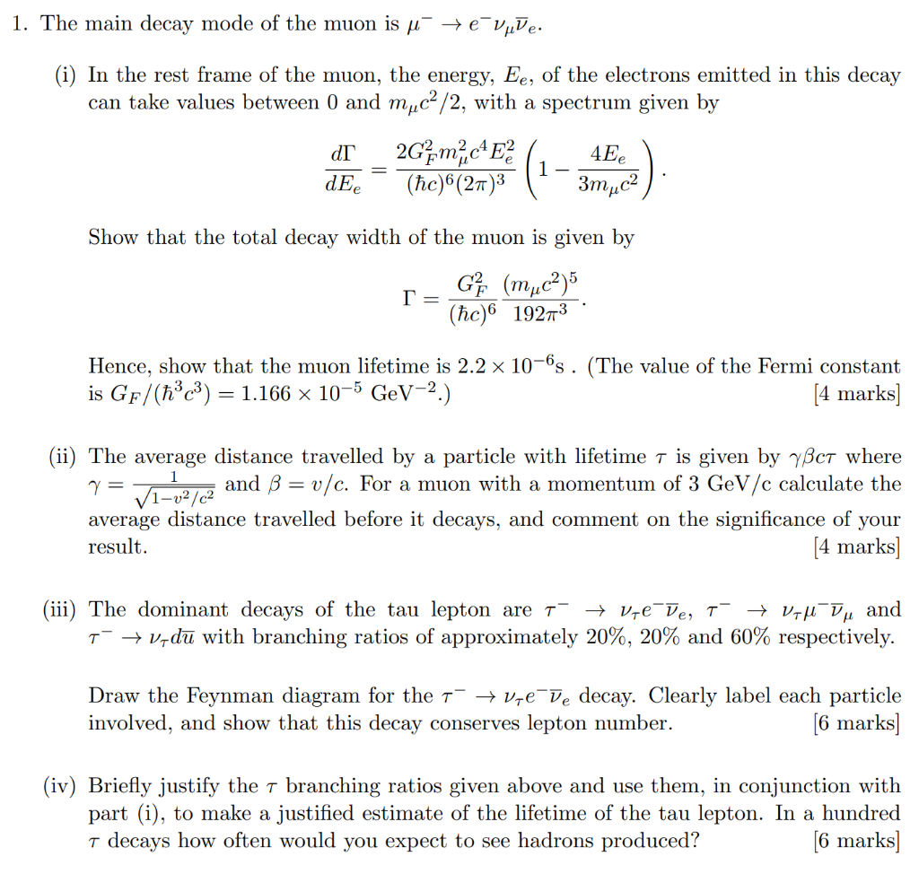 Solved 1. The main decay mode of the muon is ji te vde. (i) | Chegg.com