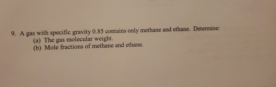 Solved 9. A gas with specific gravity 0.85 contains only | Chegg.com