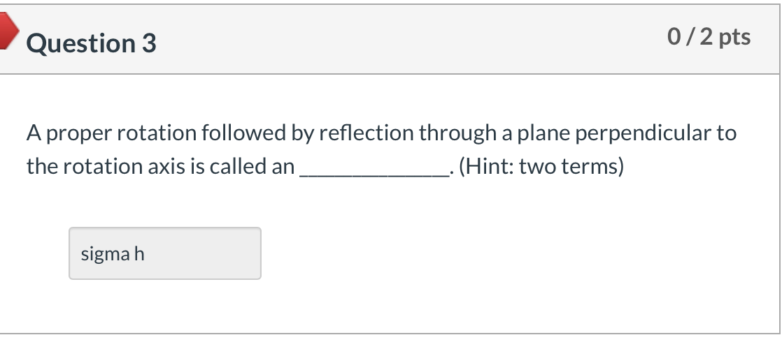 Solved A proper rotation followed by reflection through a | Chegg.com