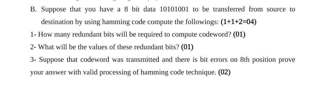 Solved B. Suppose that you have a 8 bit data 10101001 to be | Chegg.com