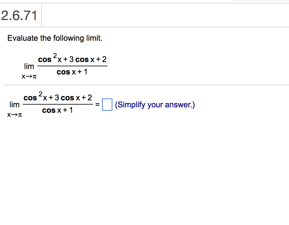Solved 2.6.71 Evaluate the following limit. 2 cos "x+3 cos x | Chegg.com