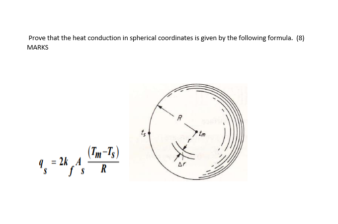 Solved Prove that the heat conduction in spherical | Chegg.com