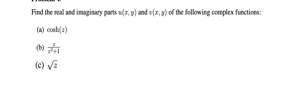 Solved Find the real and imaginary parts u(x,y) and v(x,y) | Chegg.com