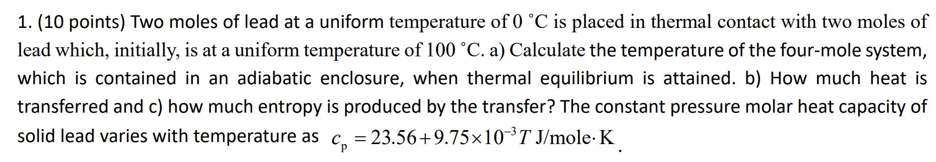 Solved (10 ﻿points) ﻿Two moles of ﻿lead at ﻿a uniform | Chegg.com