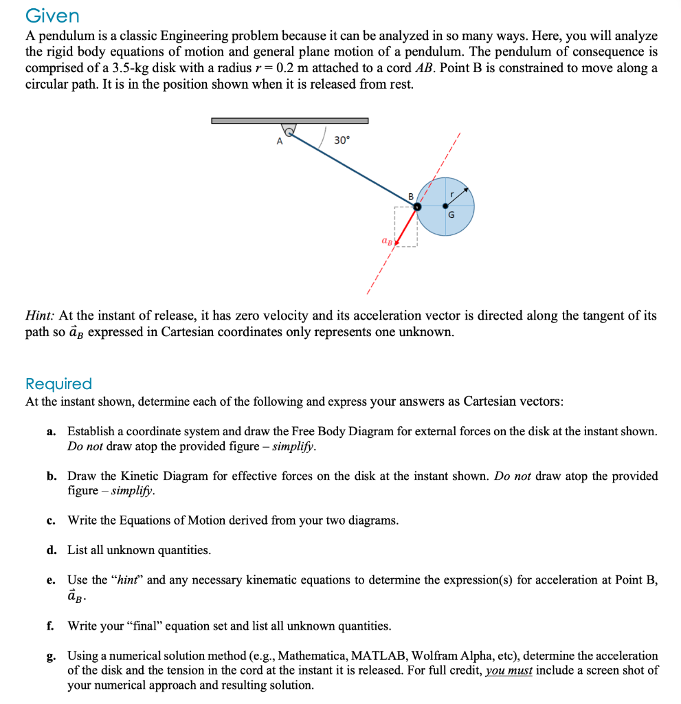 Solved Given A pendulum is a classic Engineering problem | Chegg.com