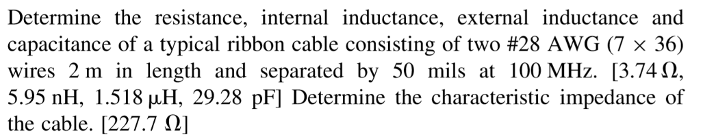 Solved Determine the resistance, internal inductance, | Chegg.com