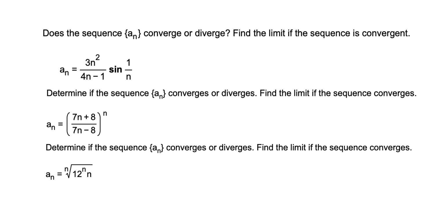 Solved Does the sequence {an} converge or diverge? Find the | Chegg.com