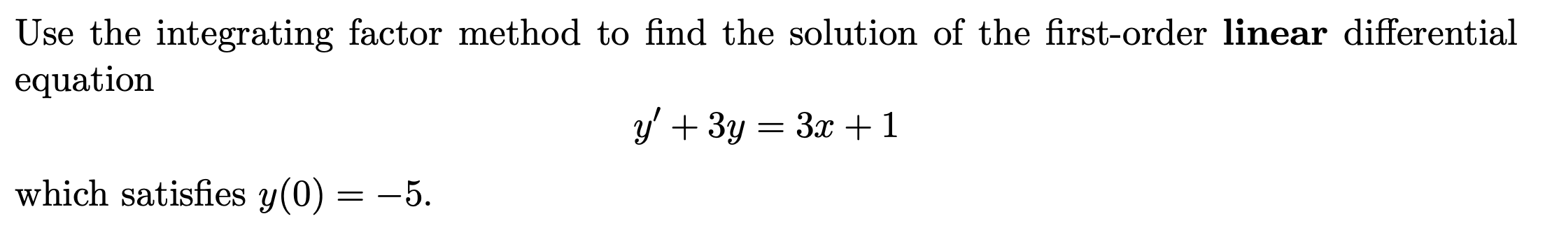 Solved Use the integrating factor method to find the | Chegg.com