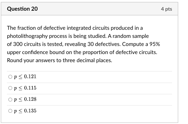 Solved Question 20 4 pts The fraction of defective | Chegg.com
