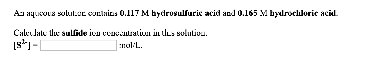 Solved An aqueous solution contains 0.117 M hydrosulfuric | Chegg.com