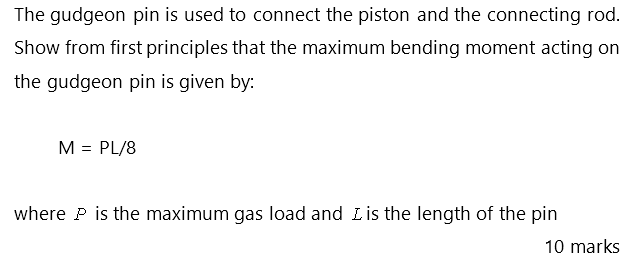 Solved The gudgeon pin is used to connect the piston and the | Chegg.com