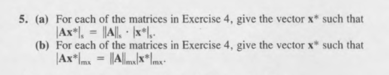 Solved 4. Give the sum and max norms of the following | Chegg.com