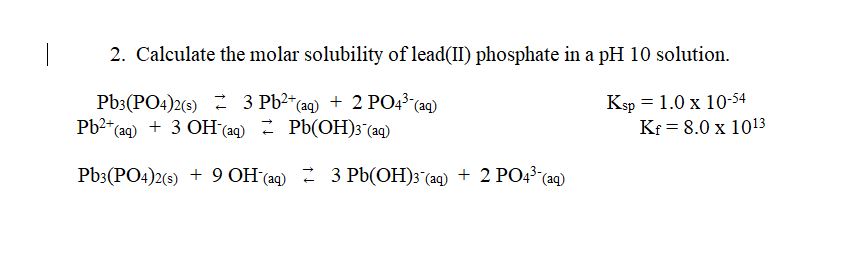 Solved 2. Calculate the molar solubility of lead(II) | Chegg.com