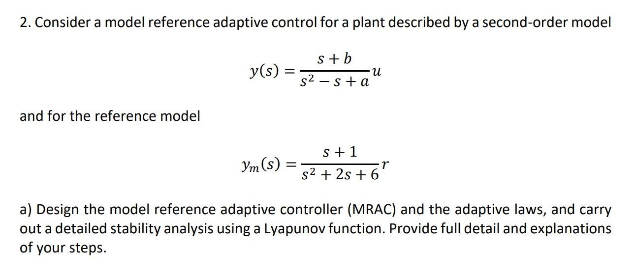 Solved 2. Consider a model reference adaptive control for a | Chegg.com