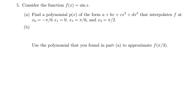 Solved 5. Consider the function f(x)=sinx. (a) Find a | Chegg.com